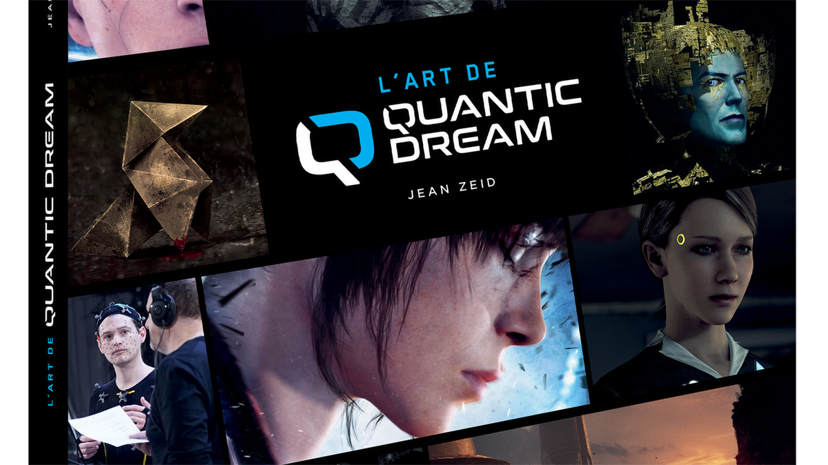 L'ART DE QUANTIC DREAM : Plongez dans les secrets du studio français ...